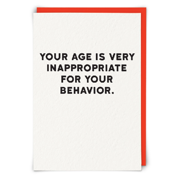 Age Is Very Inappropriate Birthday Card | Redback Cards | The Gifted Type