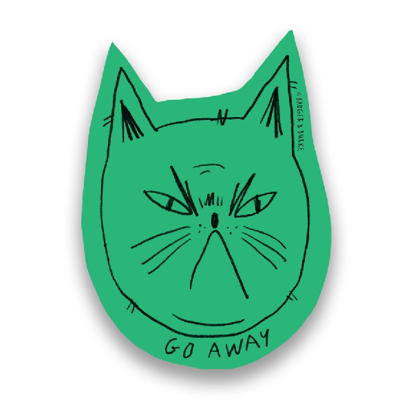 Snitty Kitty Go Away Sticker | Badger & Burke Sticker | The Gifted Type