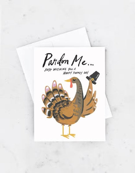 Pardon Me Turkey Card | Thanksgiving Cards | The Gifted Type