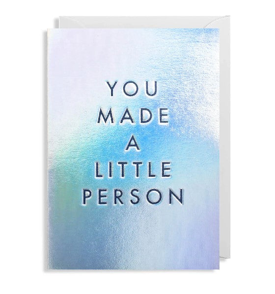 You Made A Little Person New Baby Card - The Gifted Type
